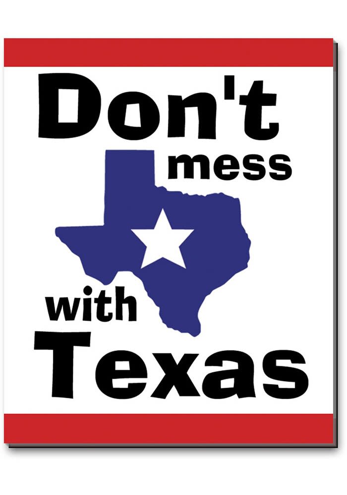 Texas Mess with Texas Magnet - White