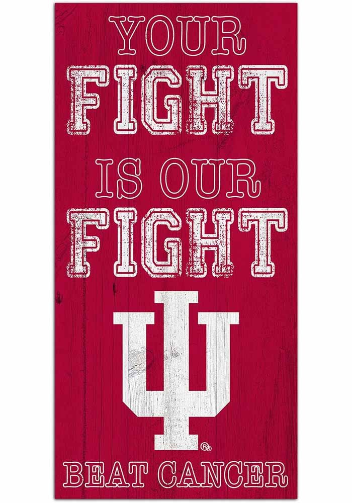 Indiana Hoosiers Your Fight is Our Fight Sign Red - 326203722