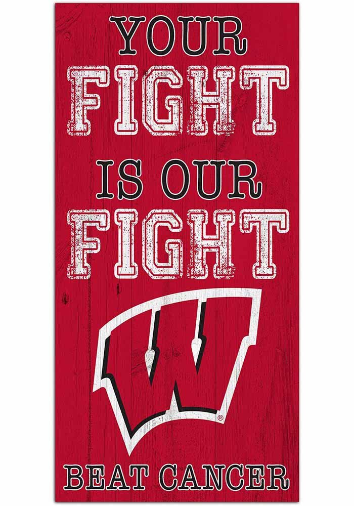 Wisconsin Badgers Your Fight is Our Fight Sign Red - 326214362