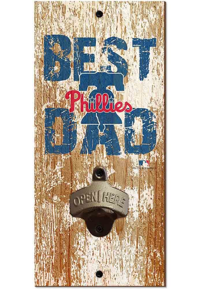 Philadelphia Phillies Best Dad Bottle Opener Sign Red - 32628007