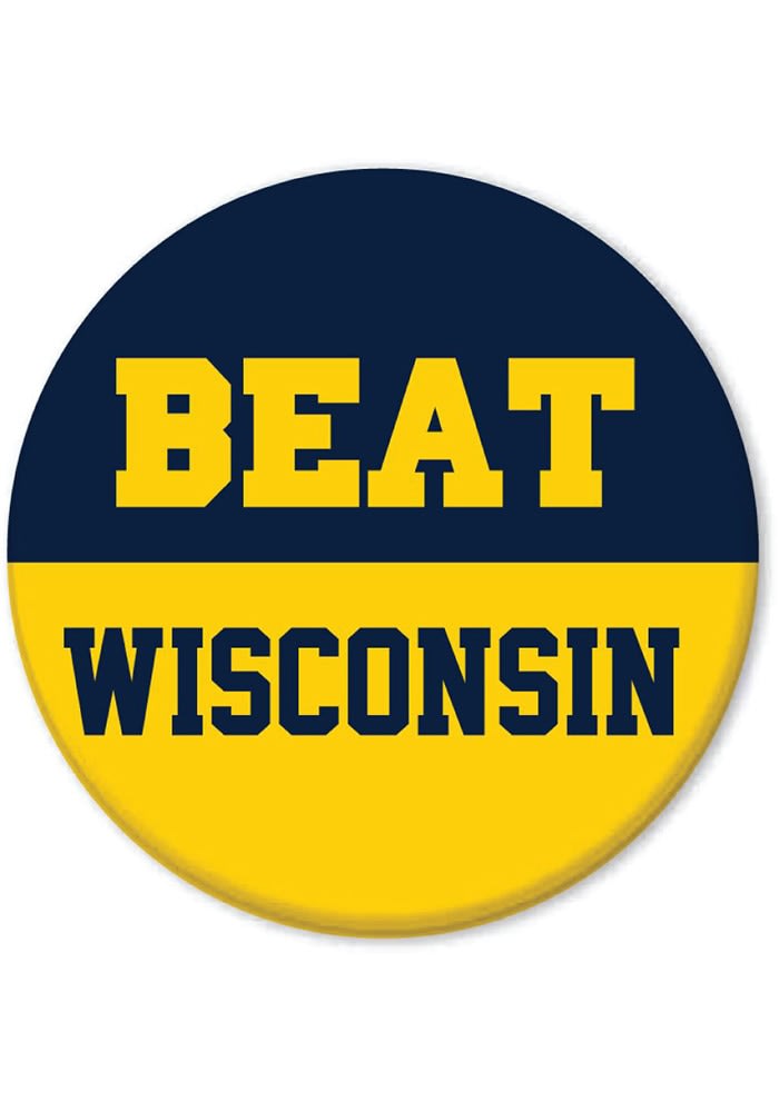 Michigan Wolverines Beat Wisconsin Button - 52130018