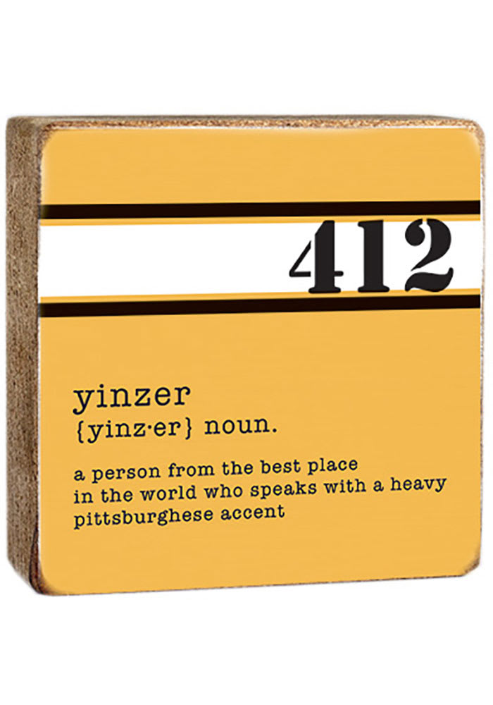 Pittsburgh 412 Yinzer 6X6 Inch Sign YELLOW - 78780101